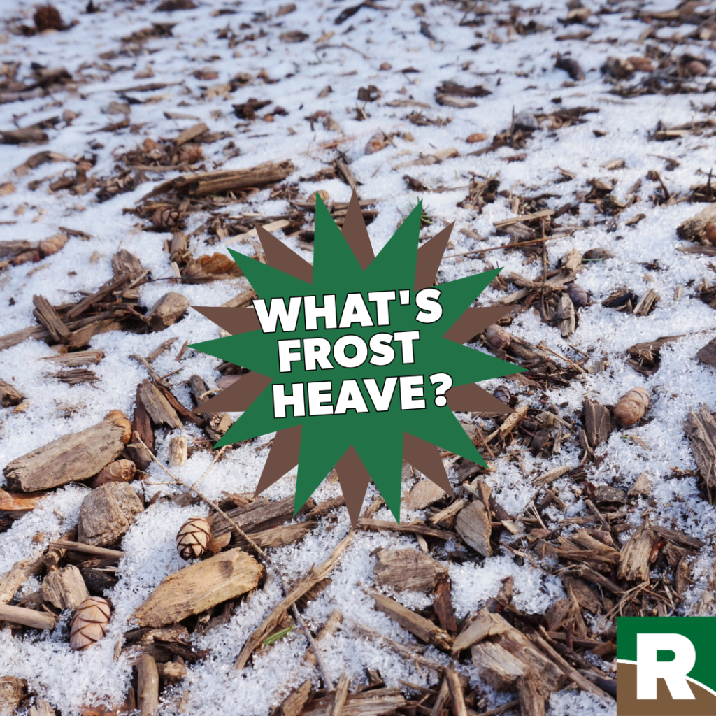 Protect Your Landscape: How Mulch Can Prevent Frost Heave - Ridgewood Soils